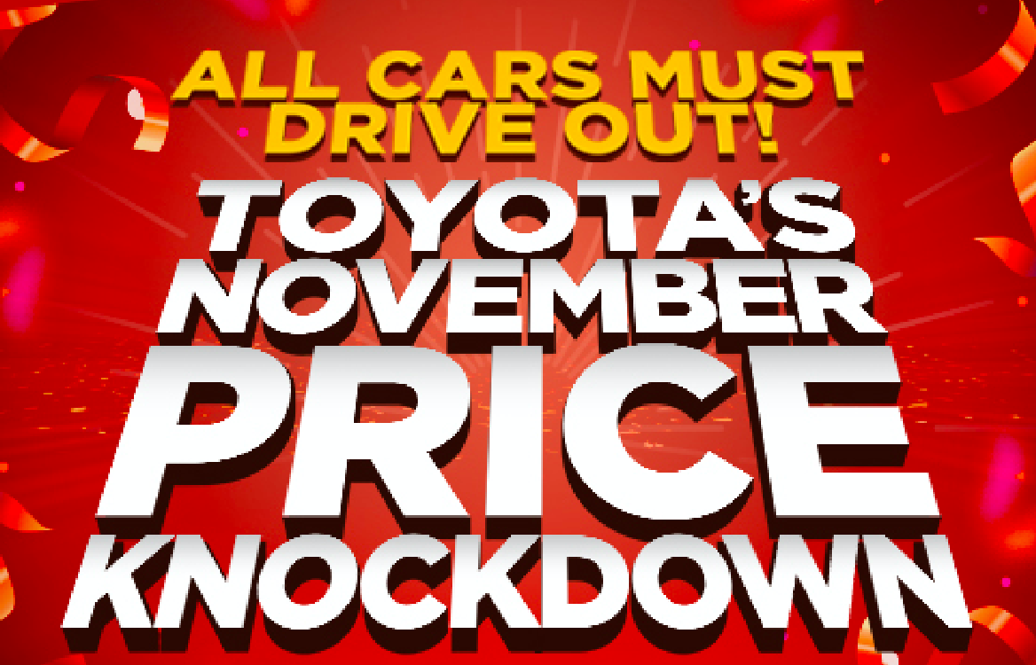 Drive your dream car with Toyota’s November Price Knockdown promo ...
