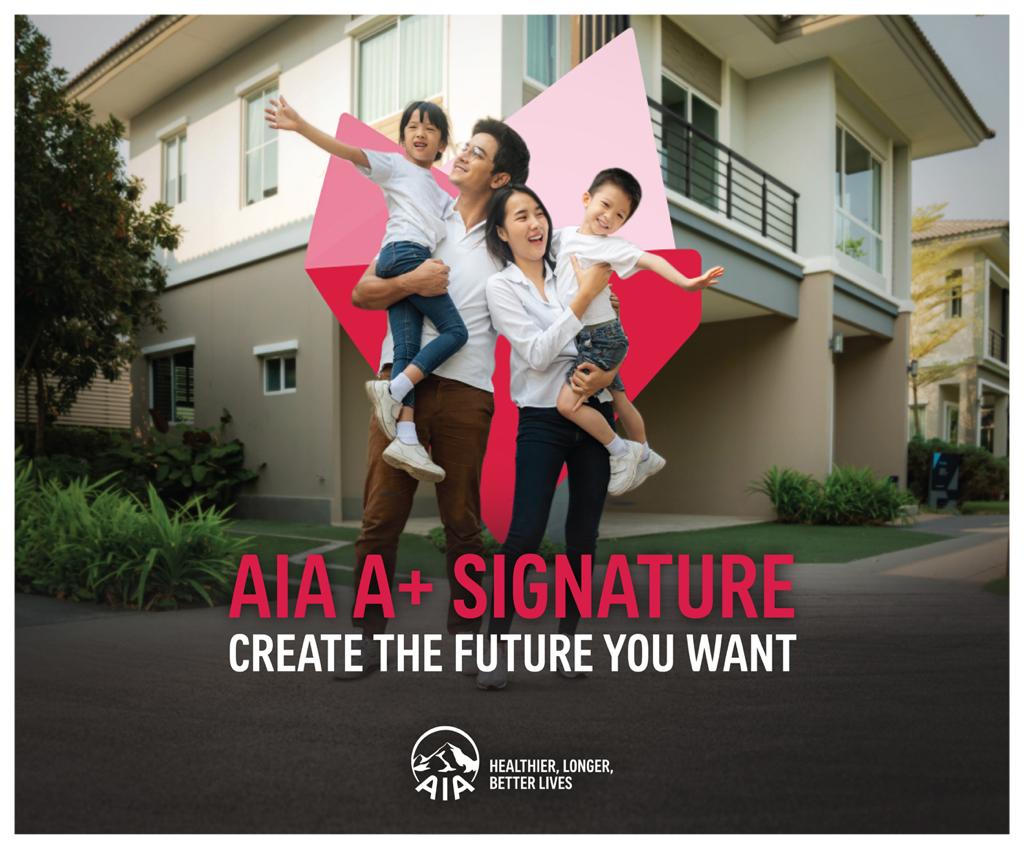 Create the future of your dreams with AIA A+ Signature